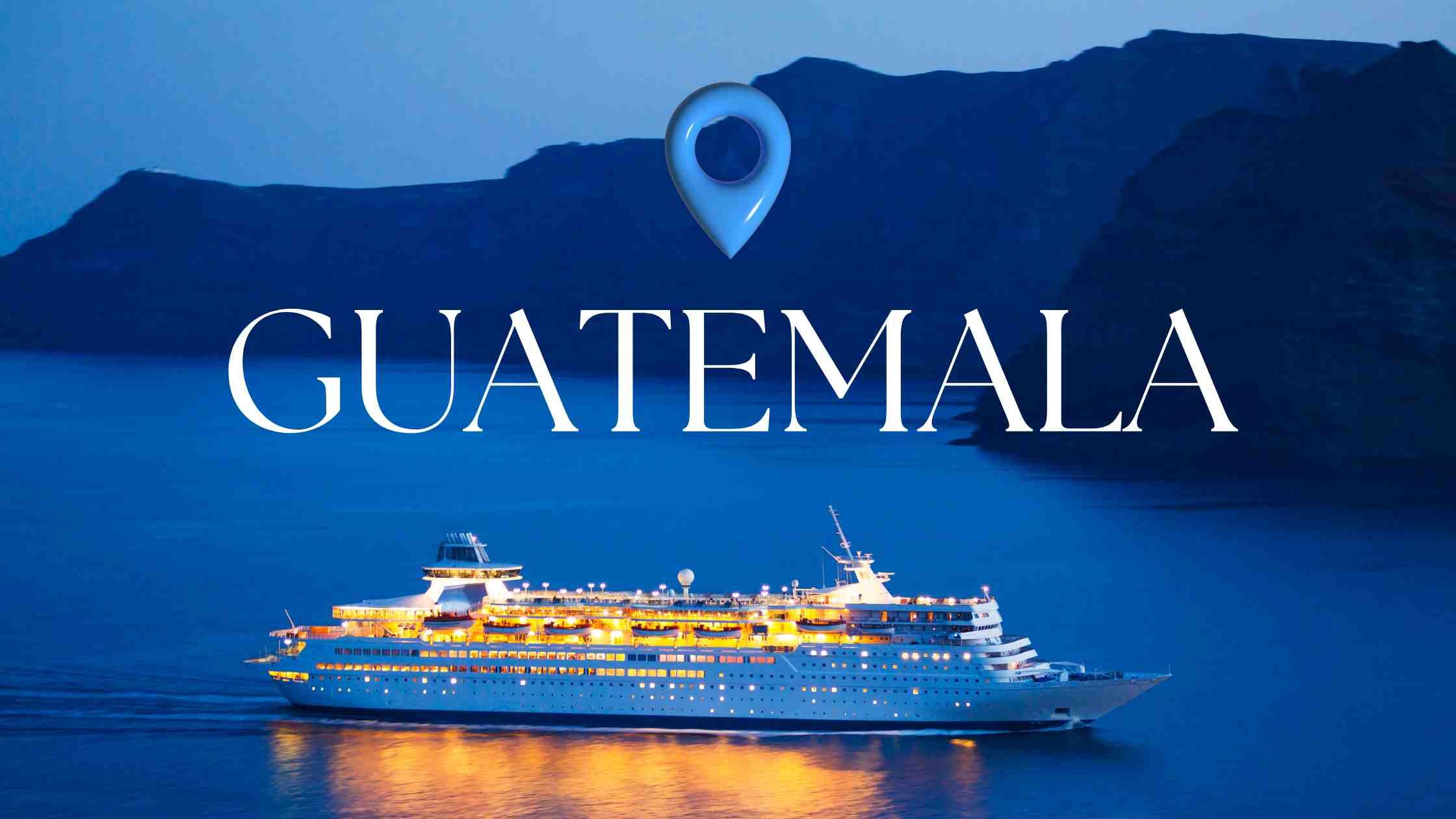 Guatemala Welcomes Thousands as the 2024-2025 Cruise Season Sets Sail ...